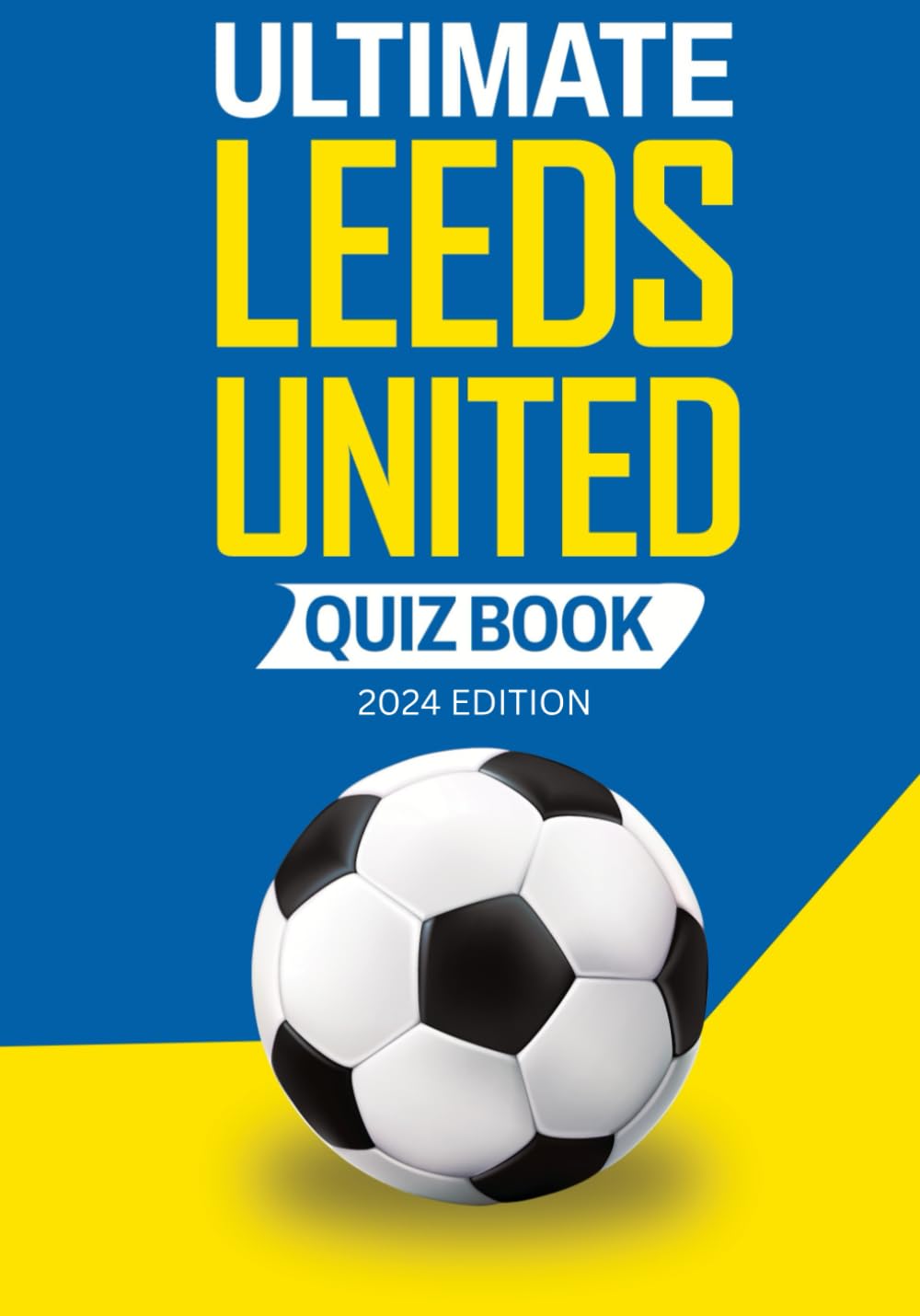 Ultimate Leeds United Quiz Book: Collinson, William: 9798326013019 ...