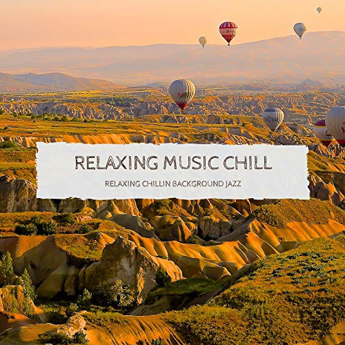 Amazon Music - Relaxing Music ChillのRelaxing Chillin Background Jazz ...