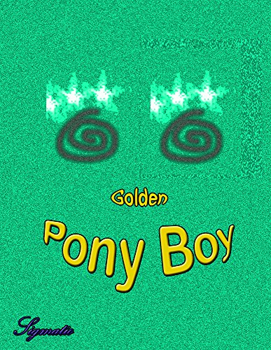 Golden, Pony Boy eBook : Sigmatio, William: Amazon.ca: Books
