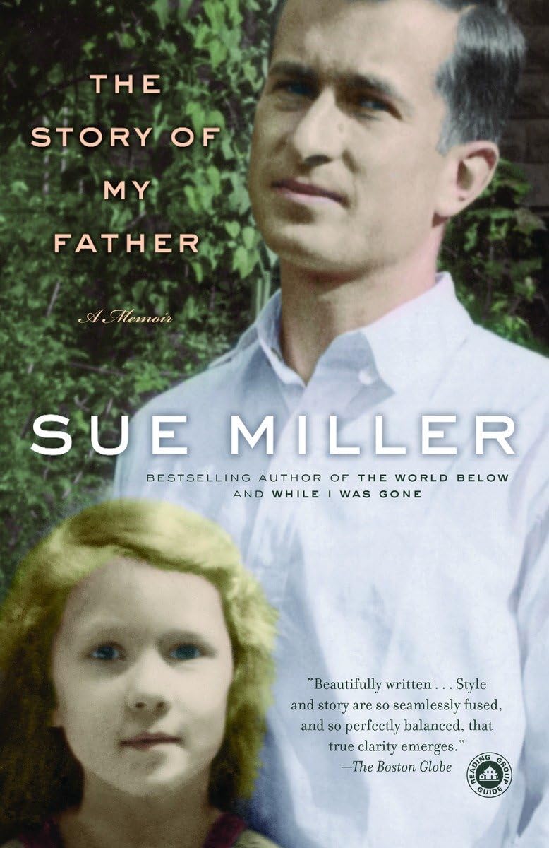 The Story of My Father: A Memoir: Miller, Sue: 9780345455444: Amazon ...
