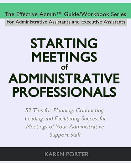 Amazon.com: Starting Meetings of Administrative Professionals: 52 Tips ...
