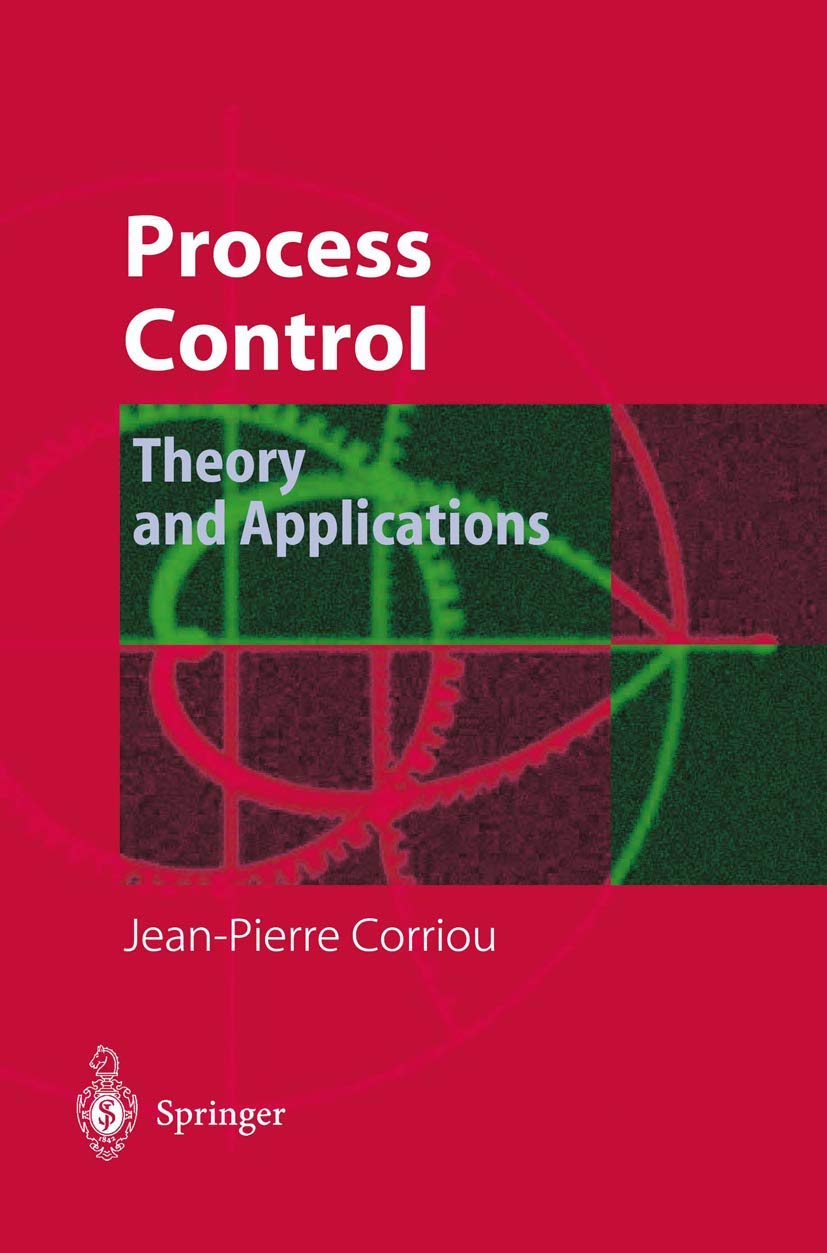 Process Control: Theory and Applications: Corriou, Jean-Pierre ...