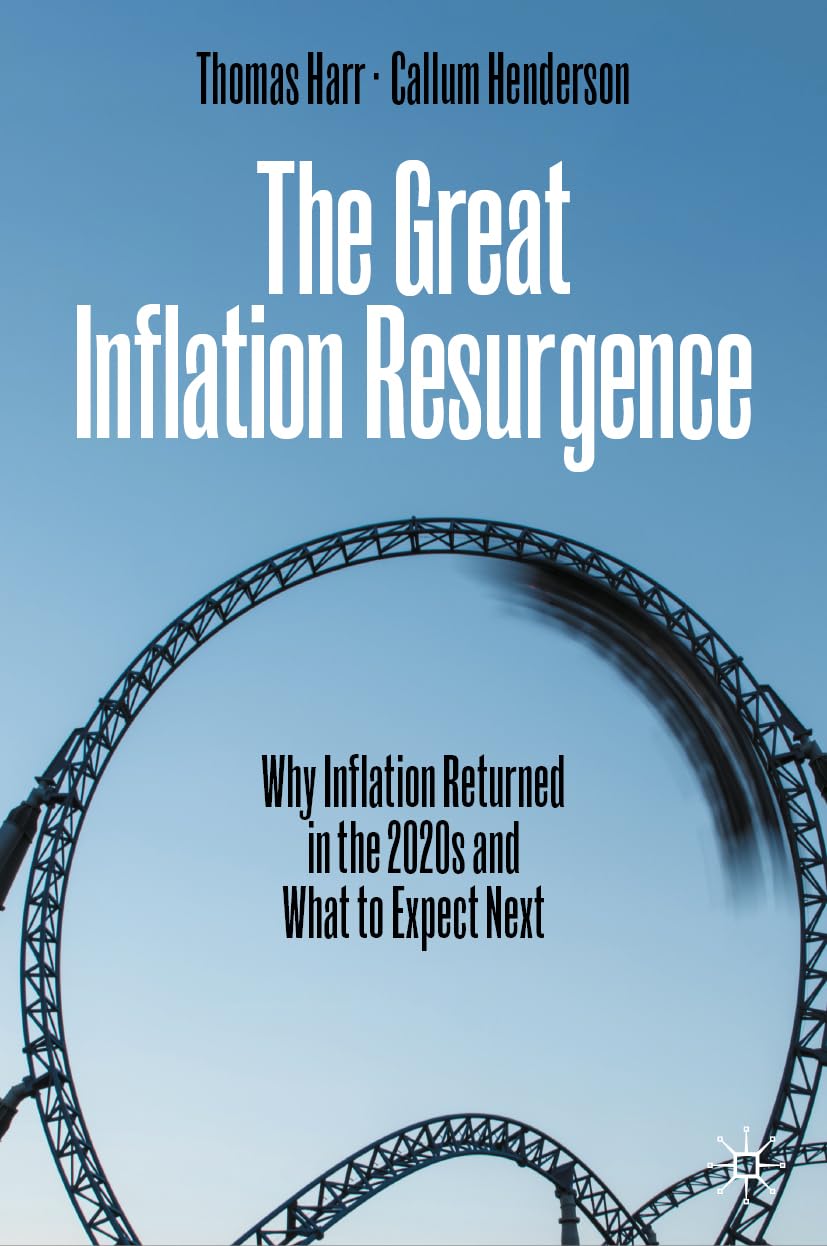 The Great Inflation Resurgence: Why Inflation Returned in the 2020s and ...