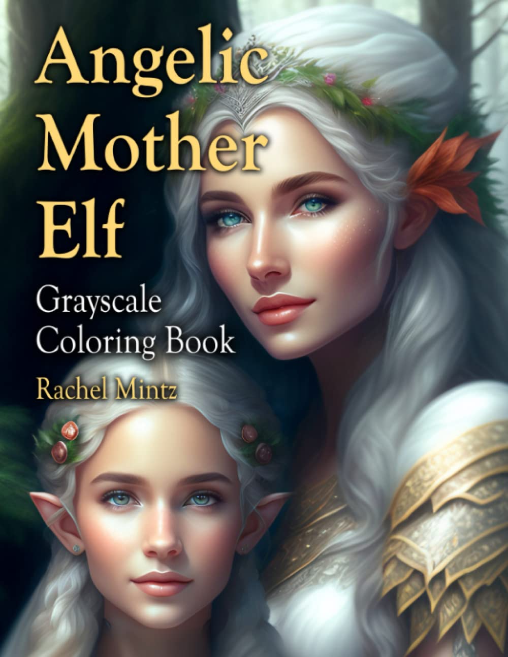 Amazon.com: Angelic Mother Elf - Grayscale Coloring Book: Heavenly ...