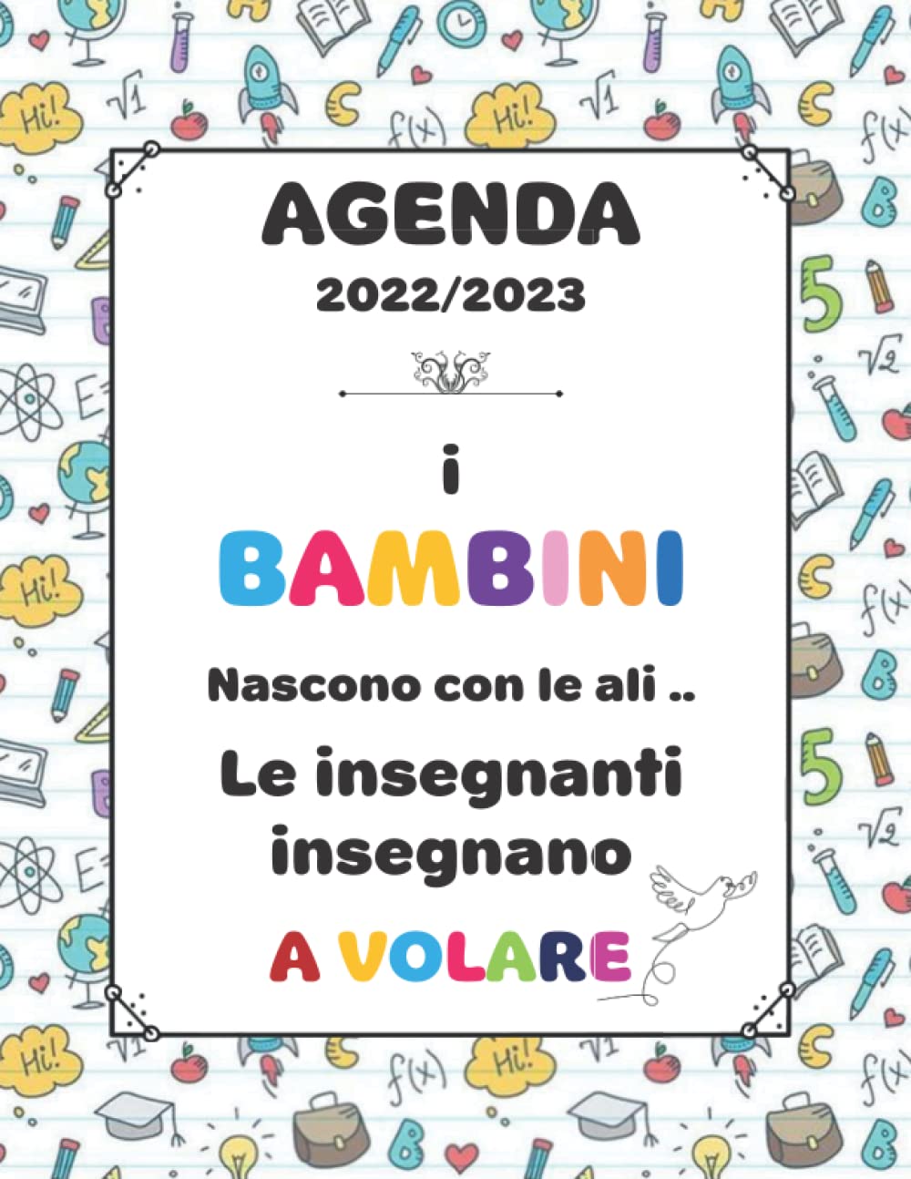 Buy Agenda del docente 2022- 2023: i bambini nascono con le ali , le ...