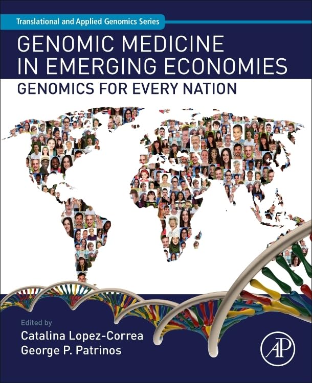 Genomic Medicine in Emerging Economies: Genomics for Every Nation ...