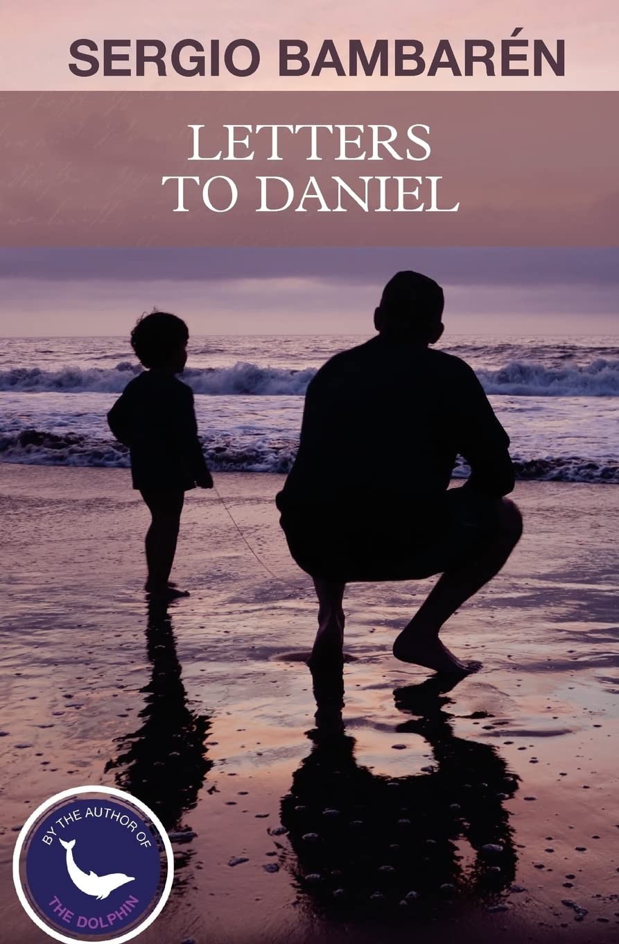 Letters to Daniel: Bambaren, Sergio, Leonte, Ecaterina: 9781507742396: Amazon.com: Books