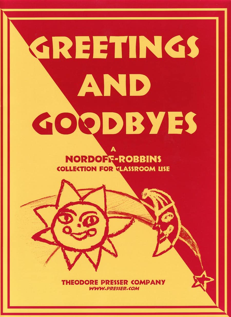 Greetings and Goodbyes: CAROL ROBBINS, PAUL NORDOFF, SUZANNE NOWIKAS ...