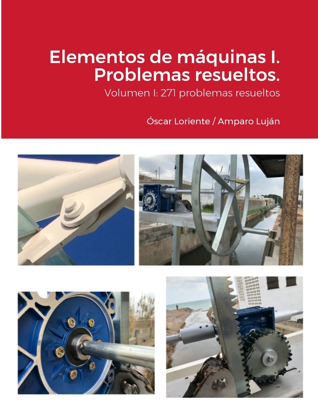 Elementos de Máquinas.: Volumen I: 271 problemas resueltos (Spanish ...