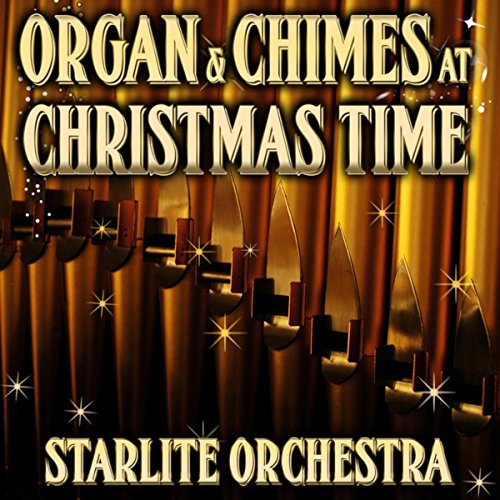 Amazon Music - The Starlite OrchestraのOrgan & Chimes at Christmas Time ...