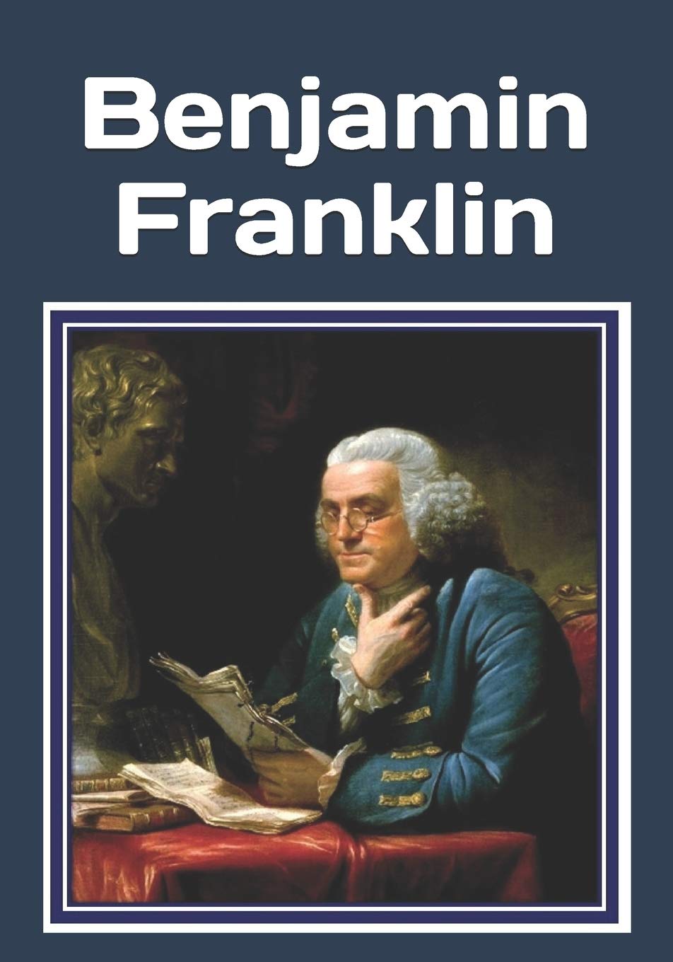 Benjamin Franklin An Extra Large Print Senior Reader Classic Biography ...