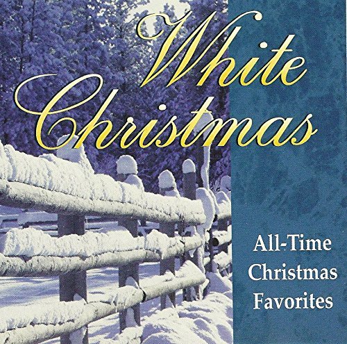 Various Artists - White Christmas: All-Time Christmas Favorites ...