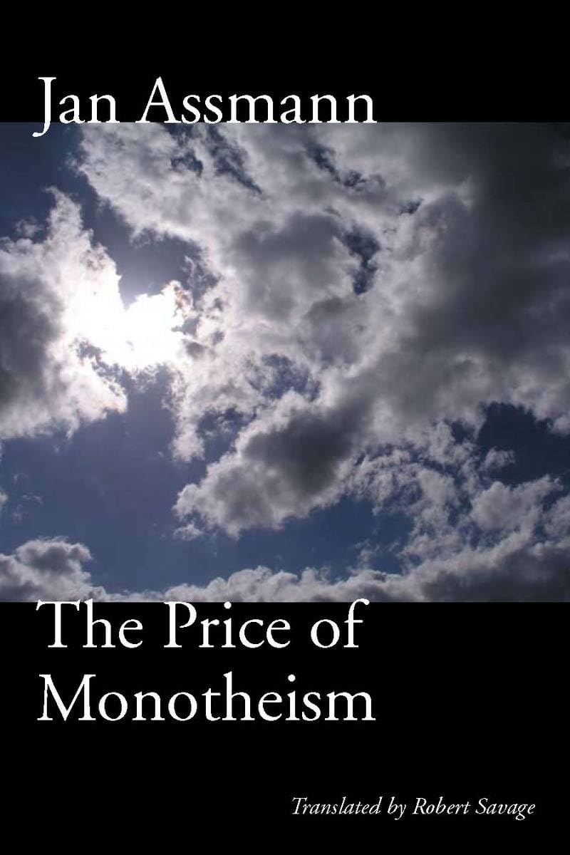 Amazon.com: The Price of Monotheism: 9780804761604: Assmann, Jan ...