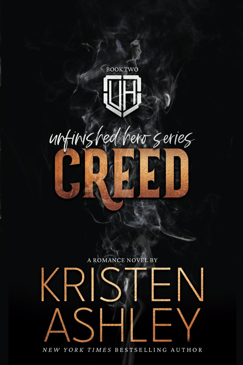 Creed (The Unfinished Hero Series): Ashley, Kristen: 9780615803876 ...