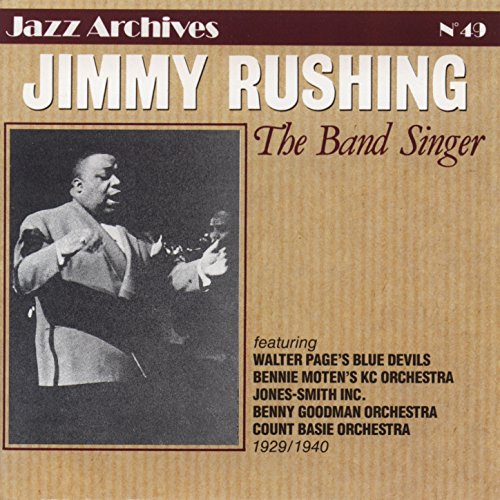 Play Jimmy Rushing the Band Singer 1929-1940 (Jazz Archives No. 49) by ...