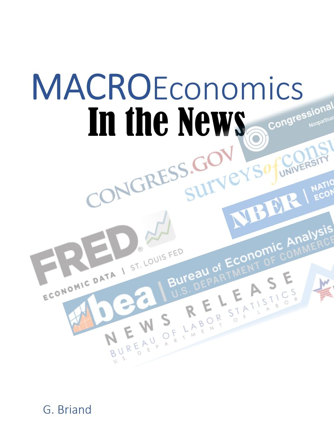 Macroeconomics In the News - Kindle edition by Briand, Genevieve. Politics & Social Sciences ...