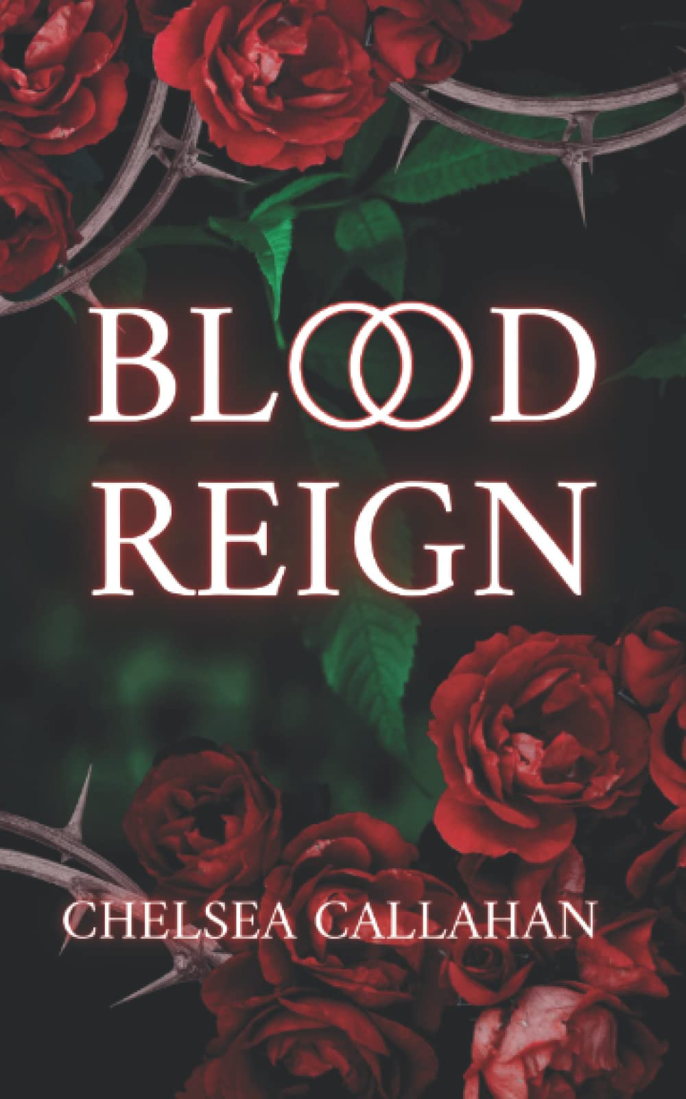 Blood Reign (The Cursed Blood Duology): Callahan, Chelsea ...