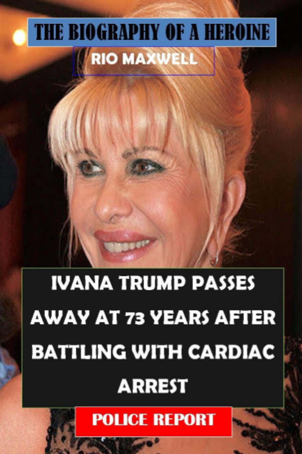 Buy IVANA TRUMP PASSES AWAY AT 73 YEARS AFTER BATTLING WITH CARDIAC ...