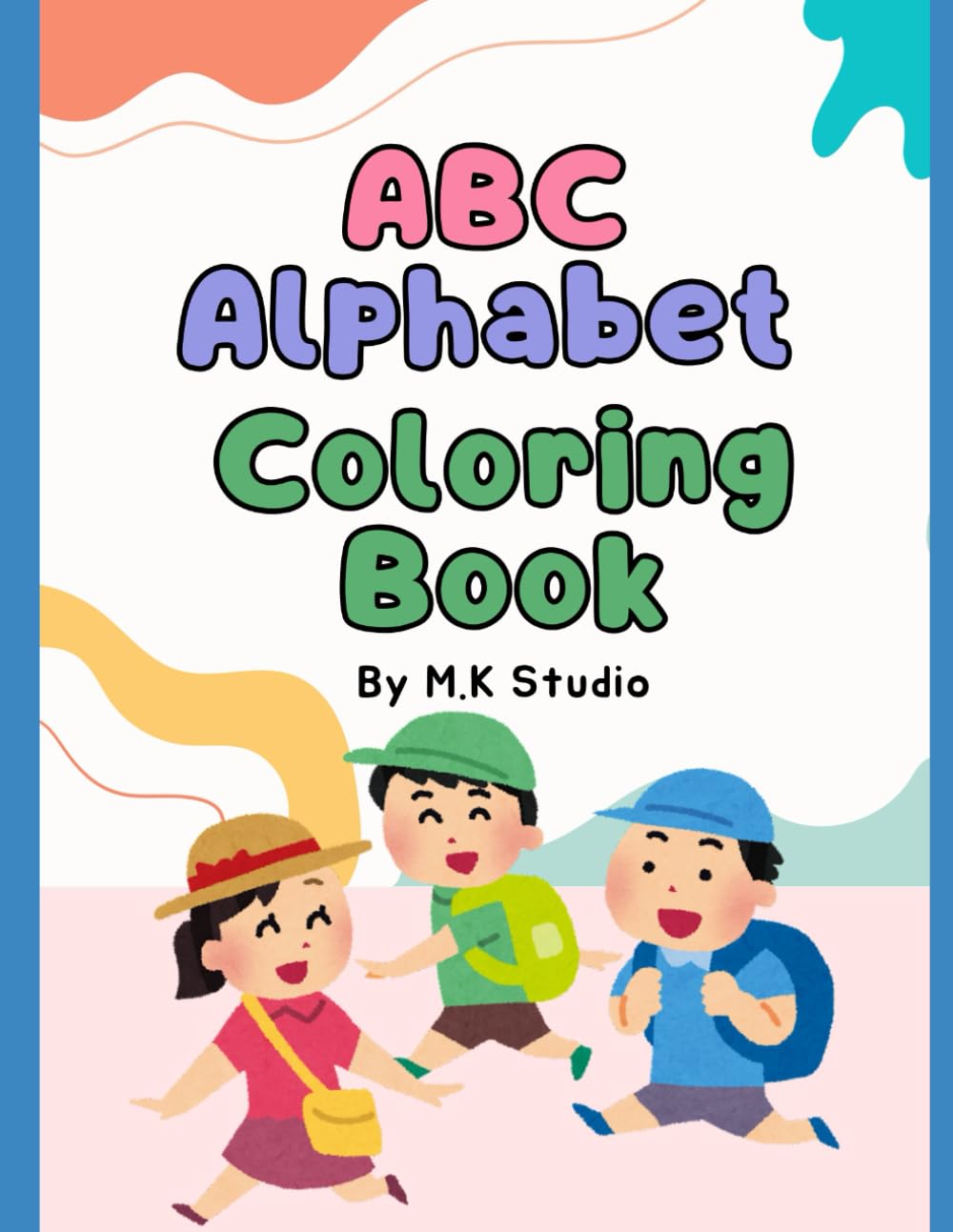 ABC Alphabet Coloring Book for Toddlers, Preschoolers, and Kids ...