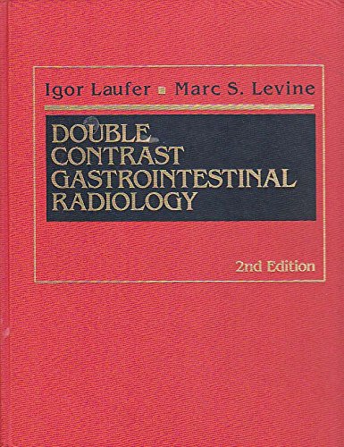 Double Contrast Gastrointestinal Radiology: 9780721656496: Medicine ...