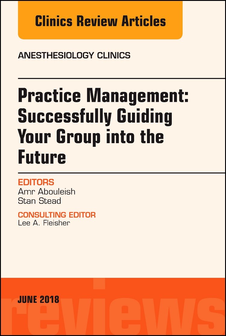 Practice Management: Successfully Guiding Your Group into the Future ...