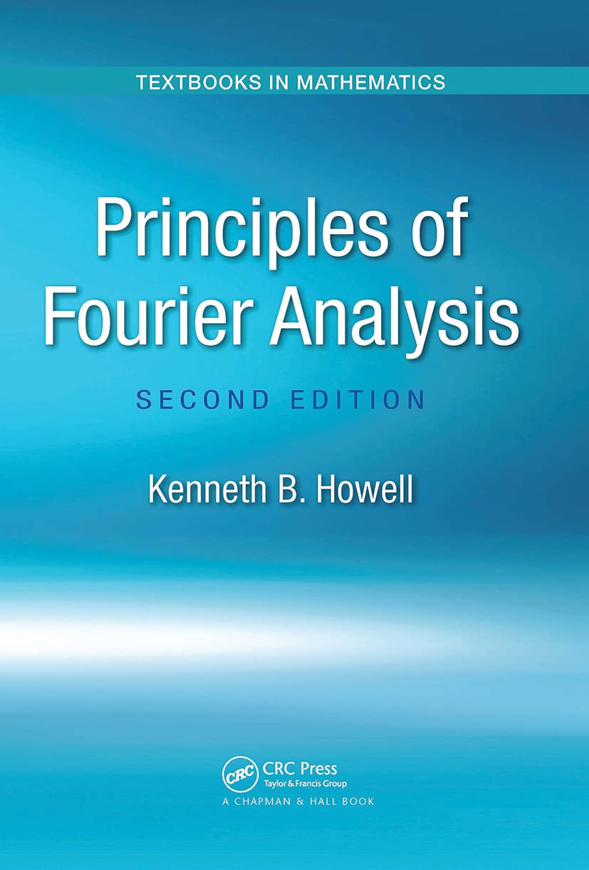 Principles of Fourier Analysis (Textbooks in Mathematics): Howell ...