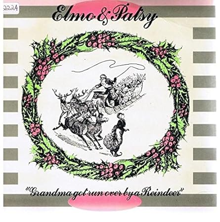 Elmo, Elmo & patsy - Grandma Got Run Over By A Reindeer - Amazon.com Music