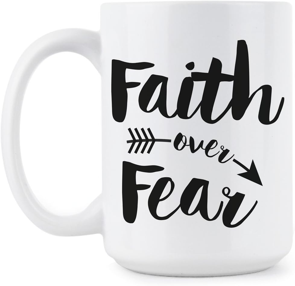Amazon.com: We Got Good Faith Over Fear Mug Have Faith Mug Faith Over ...