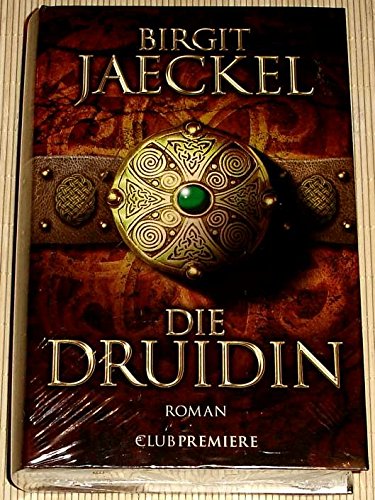 Die Druidin . Roman. [Pappbilderbuch] Jaeckel, Birgit : Jaeckel, Birgit: Amazon.de: Bücher