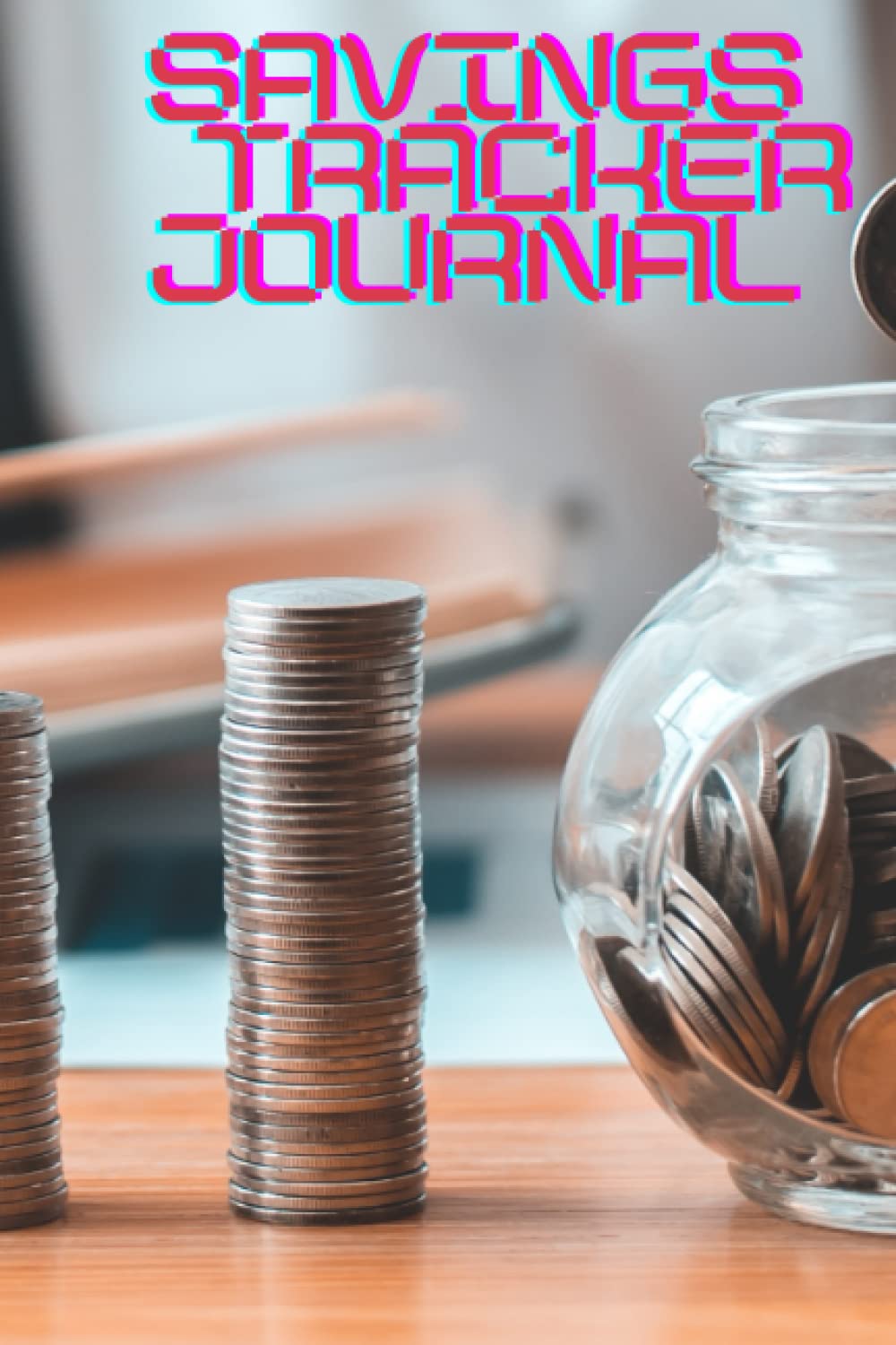 A Savings Tracker Journal: A Savings Tracker Journal 120 pages: Brown ...