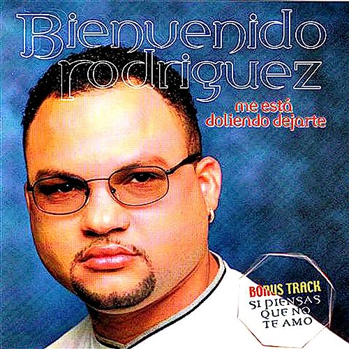 Amazon.com: Me Está Doliendo Dejarte [Explicit] : Bienvenido Rodriguez: Digital Music