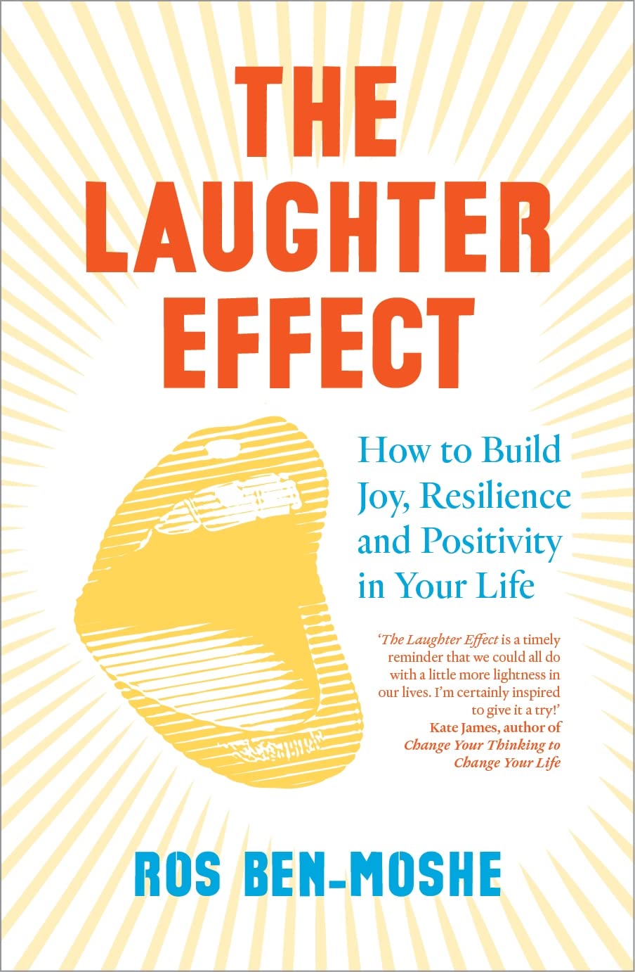 The Laughter Effect: How to Build Joy, Resilience and Positivity in ...