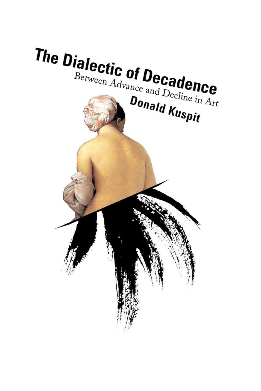 The Dialectic of Decadence: Between Advance and Decline in Art ...