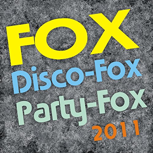 Amazon.com: Fox, Disco-Fox, Party-Fox 2011 [Clean] : VARIOUS ARTISTS ...