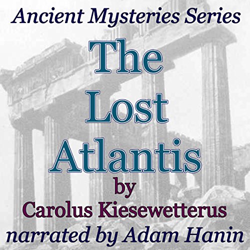 The Lost Atlantis: Ancient Mysteries Series (Hörbuch-Download): Carolus ...