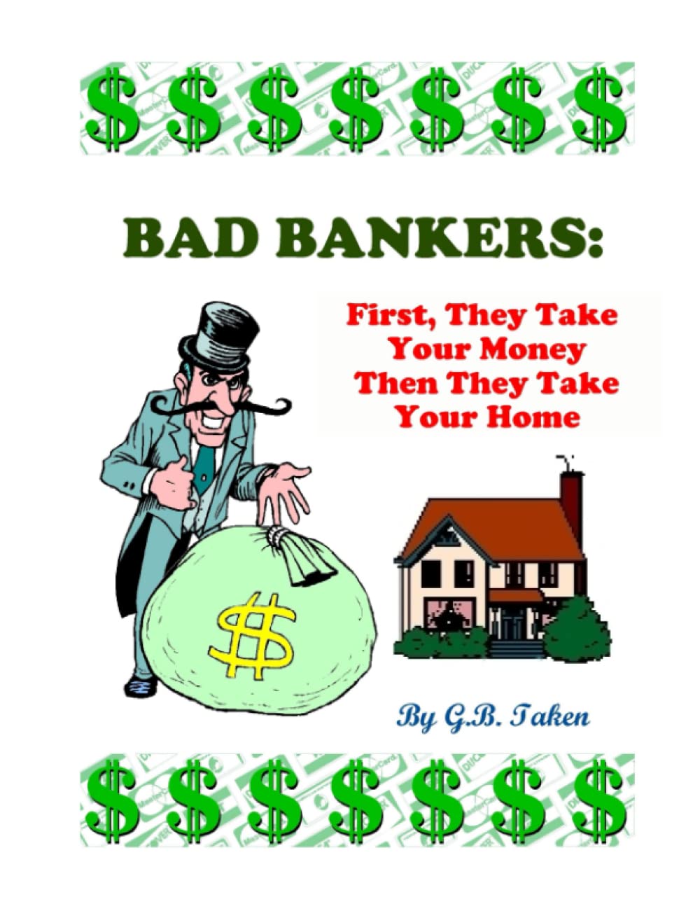 Bad Bankers: First, They Take Your Money Then They Take Your Home ...