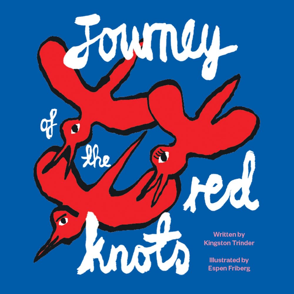 Journey of the Red Knots: Friberg, Espen, Trinder, Kingston: 9781954957084: Amazon.com: Books
