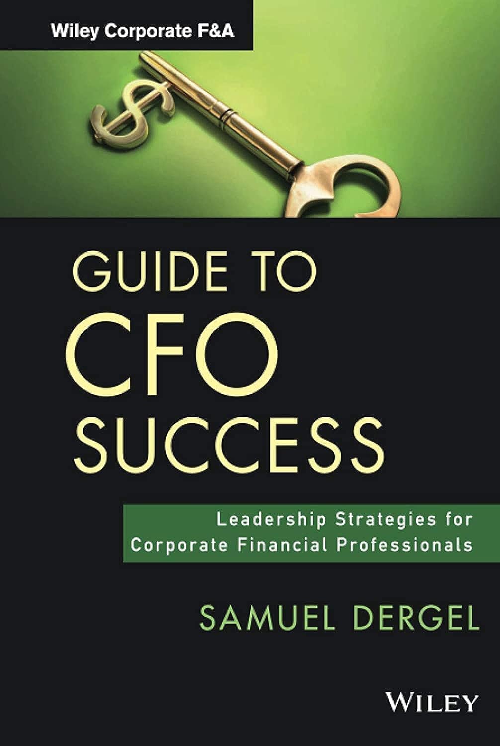 Guide to CFO Success: Leadership Strategies for Corporate Financial ...