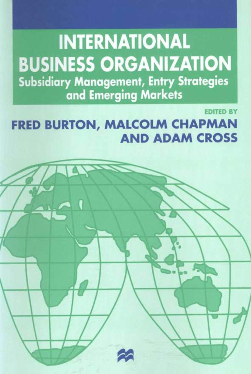 International Business Organization: Subsidiary Management, Entry ...
