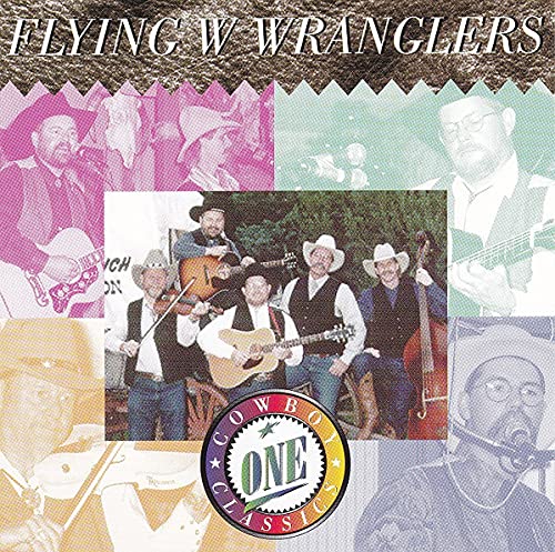 Flying W Wranglers - Cowboy Classics One (Cowboy Classics, Vol. 1 ...