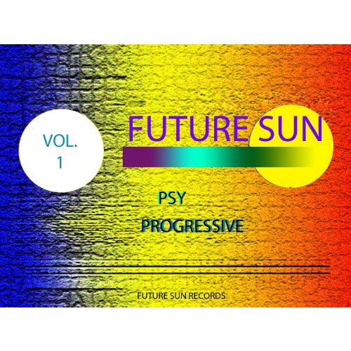 Amazon MusicでFuture SunのPsy Progressive, Vol. 1を再生する