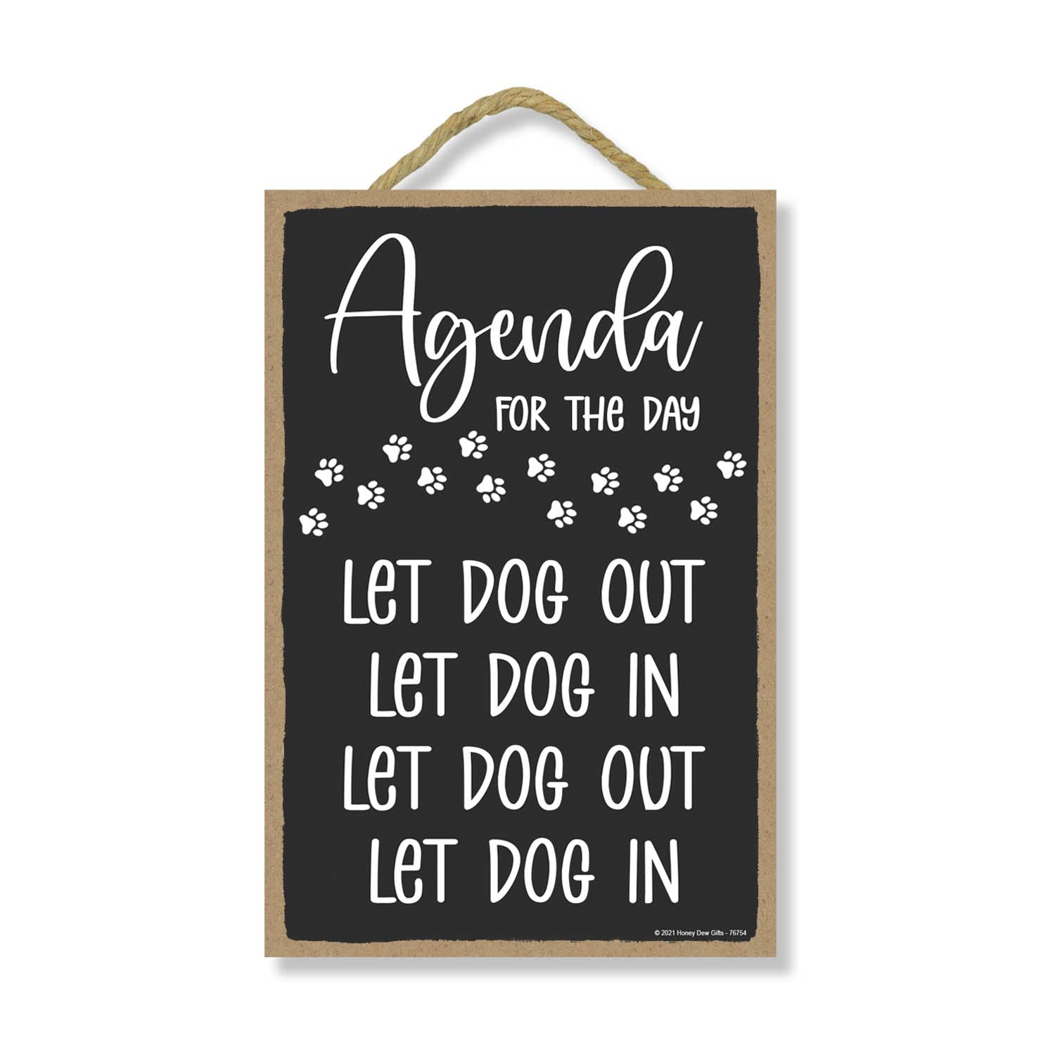 Amazon.com: Honey Dew Gifts, Agenda for the Day Let Dog Out Let Dog In ...