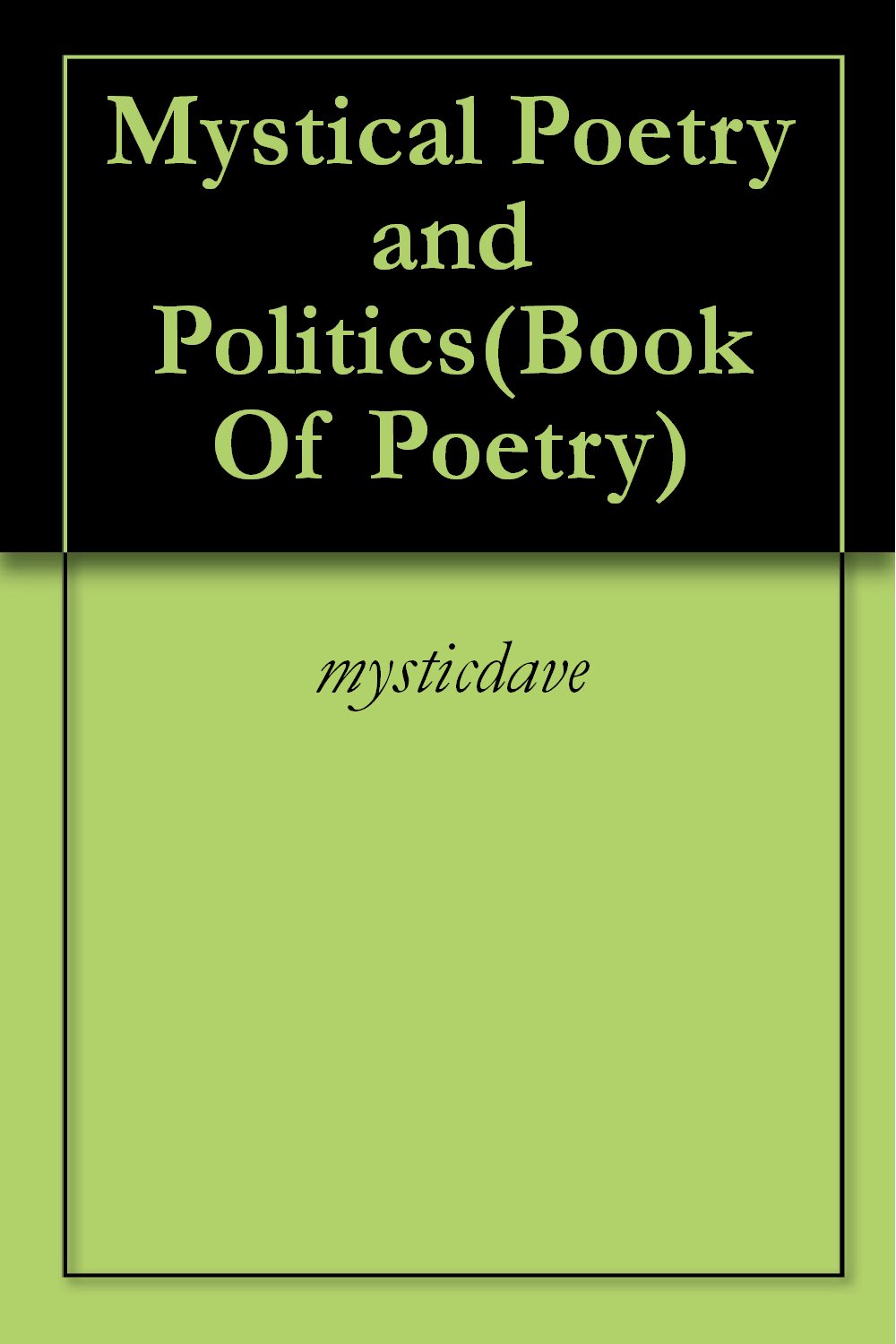 Amazon.com: Mystical Poetry and Politics(Book Of Poetry) eBook ...