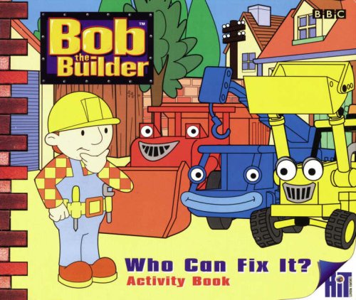 Bob the Builder Activity Book: Who Can Fix It? (Bob the Builder): anon ...