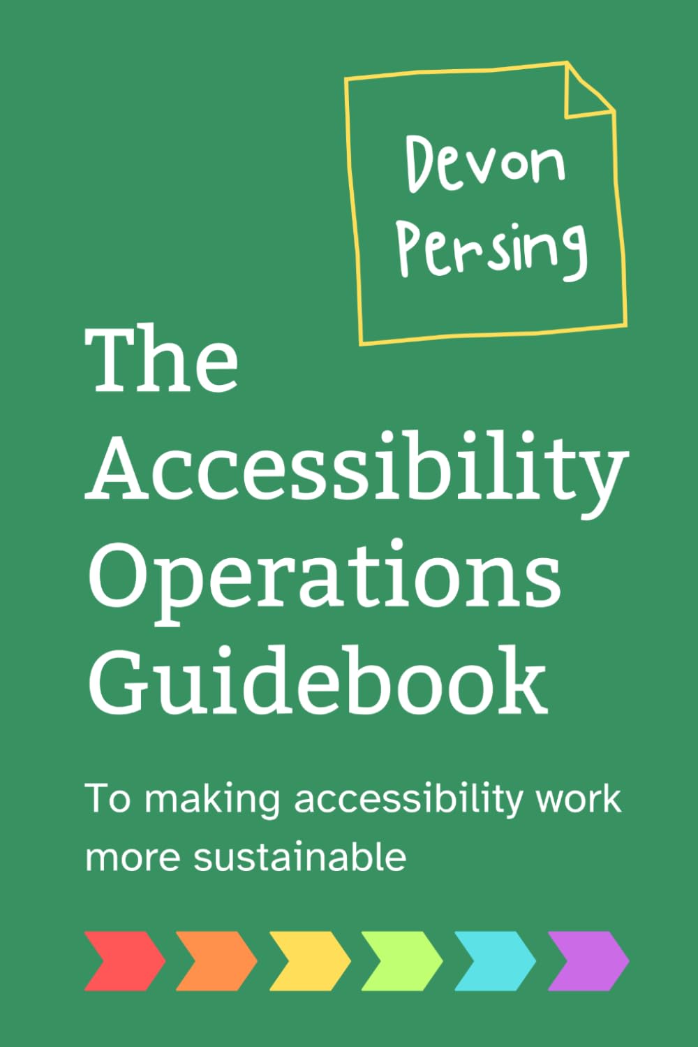 The Accessibility Operations Guidebook: To making accessibility work ...