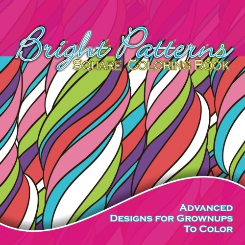 Bright Patterns Square Coloring Book Advanced Designs For Grownups To ...