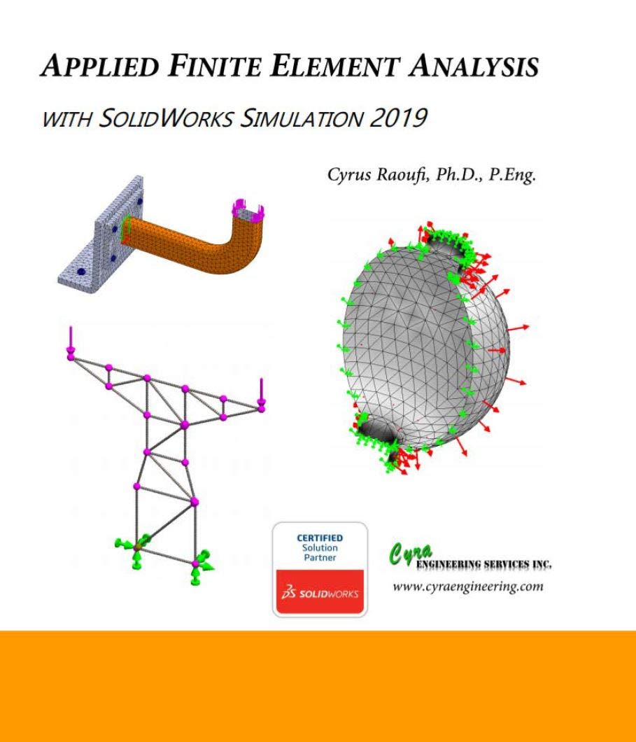 APPLIED FINITE ELEMENT ANALYSIS WITH SOLIDWORKS SIMULATION 2019 eBook ...