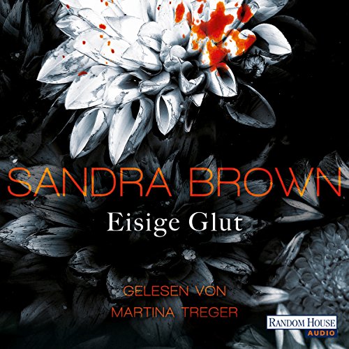 Eisige Glut (Audio Download): Sandra Brown, Martina Treger, Random ...