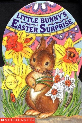 Little Bunny's Easter Surprise (Sparkling Egg Books): Ackerman, Jill ...