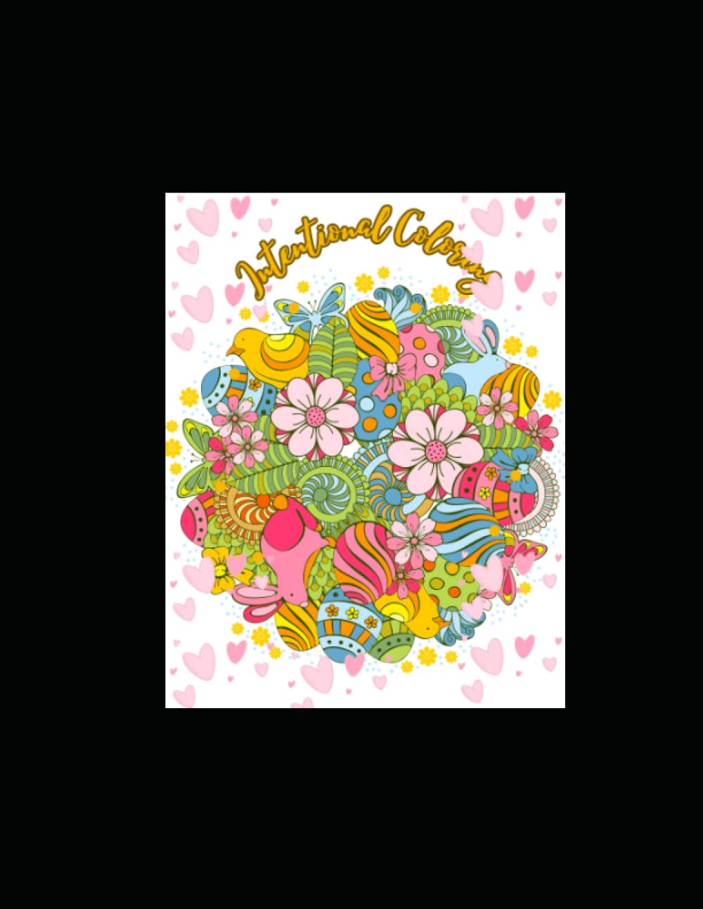 Buy Intentional Coloring For Everyone: Mindful coloring For Everyone ...